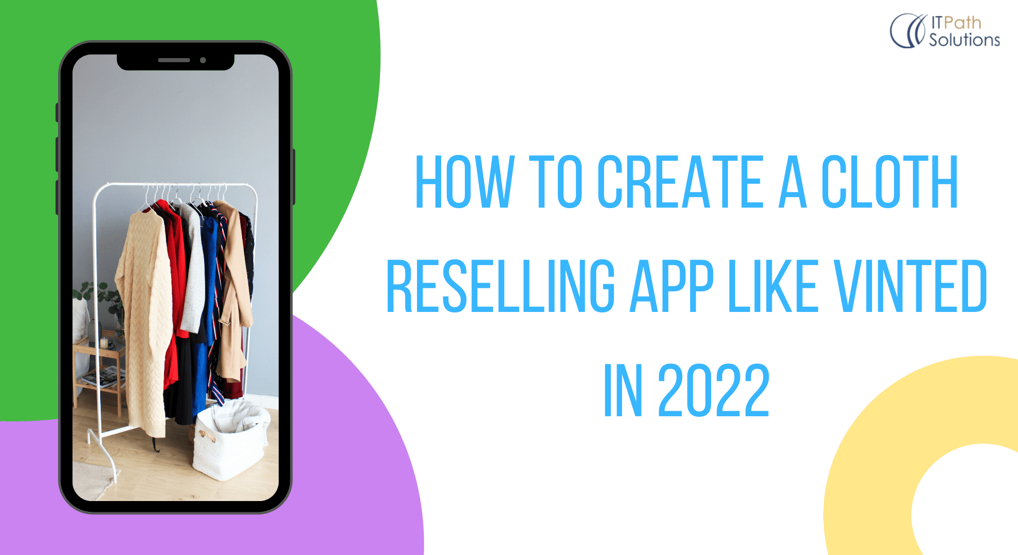 How To Create A Cloth Reselling App Like Vinted in 2023 - IT Path Solutions