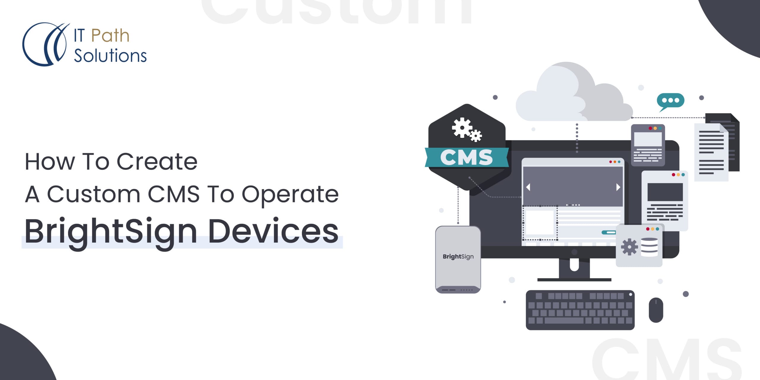 How To Create Our Own Custom CMS To Operate BrightSign Devices - IT ...